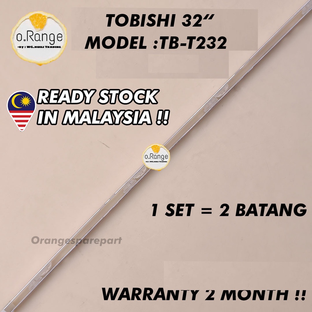 TB-T232 TOBISHI 32" LED TV BACKLIGHT (LAMPU TV) TOBISHI 32 INCH LED TV BACKLIGHT TBT232 T232 ...