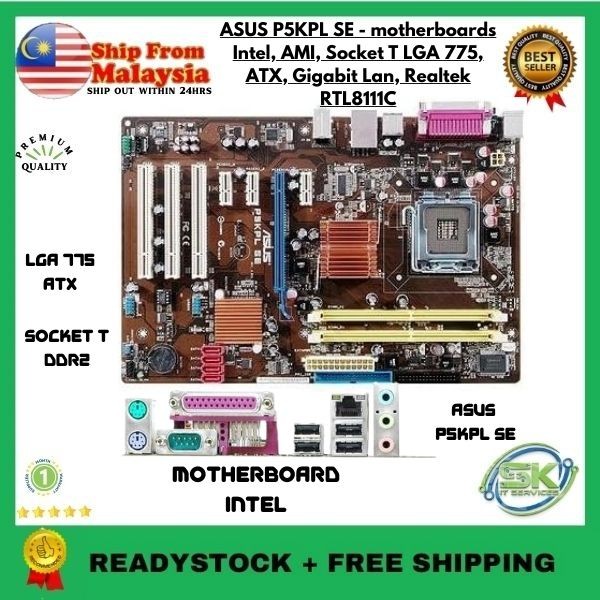 ASUS P5KPL SE - motherboards Intel, AMI, Socket T LGA 775, ATX, Gigabit Lan, Realtek RTL8111C ...