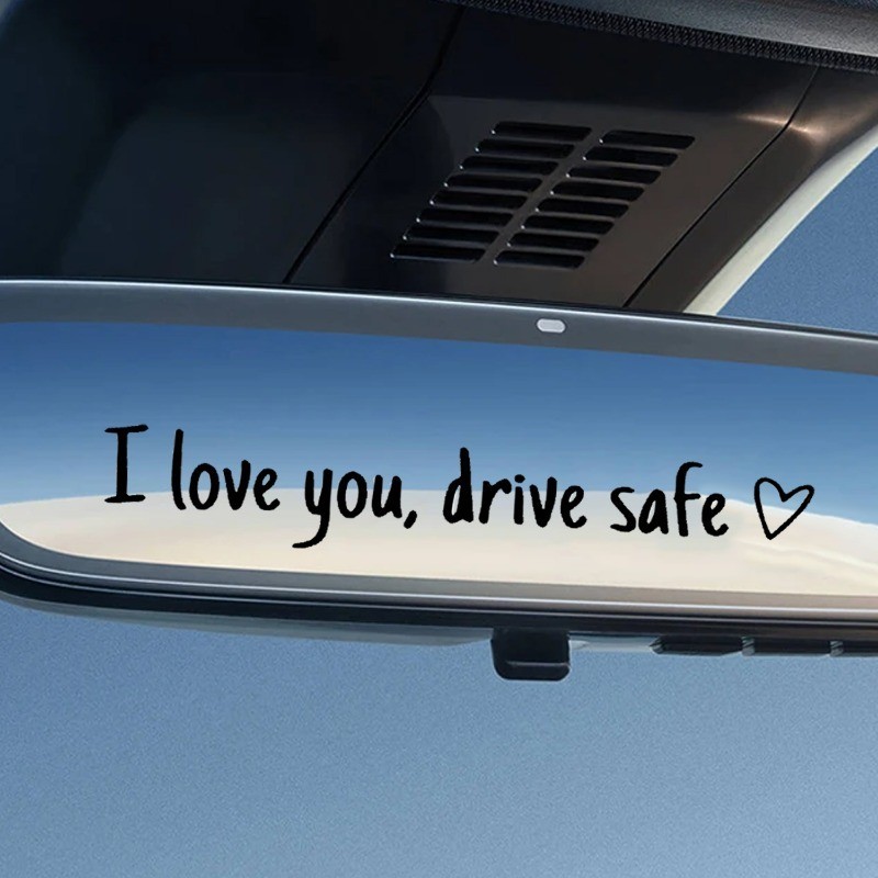 Car Mirror Safety Decal for Drivers | I Love You Drive Safe PVC Sticker ...
