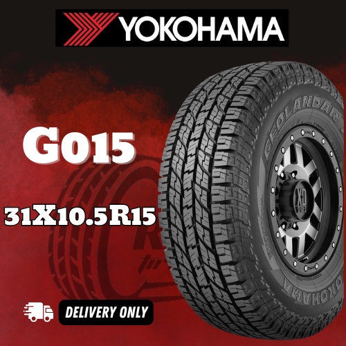 [ 31X10.5R15 ] YOKOHAMA G015 CAR KERETA TYRE TIRE TAYAR SIZE 4X4 TYRE ...