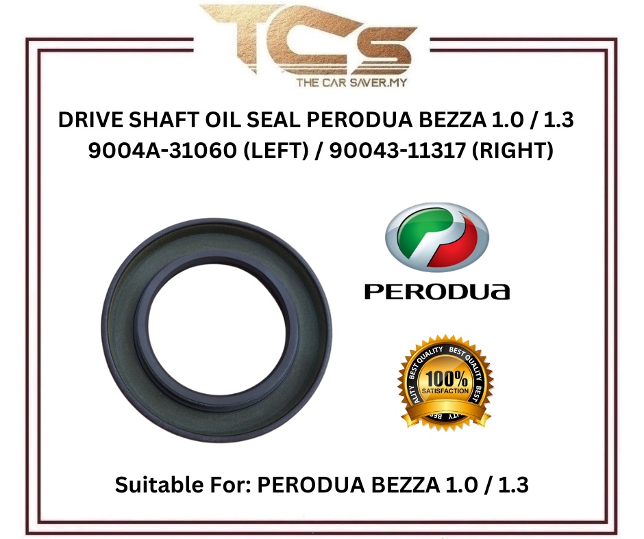 DRIVE SHAFT OIL SEAL PERODUA BEZZA 1.0 / 1.3 9004A-31060 (LEFT) / 90043 ...