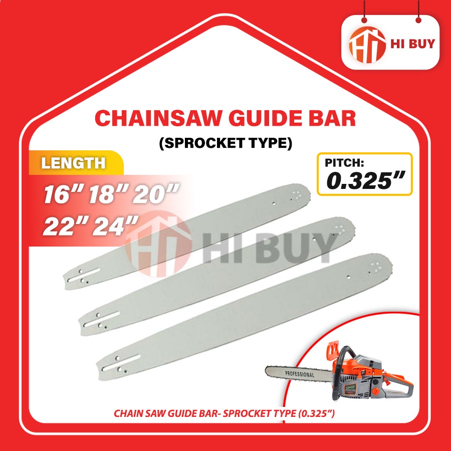 CHAINSAW GUIDE BAR (0.325”) 16” 18” 20” 22” 24” SPROCKET TYPE ...