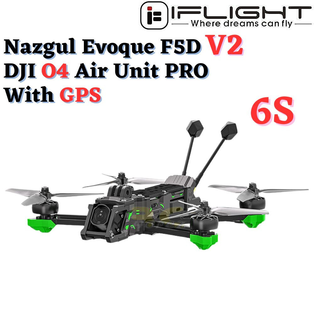 iFlight Nazgul Evoque F5D V2 DJI O4 Air Unit Pro 6S 5 Inch With GPS ...