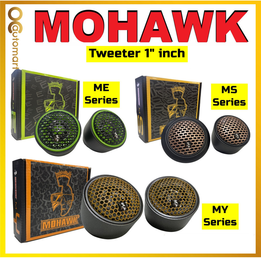 Mohawk MY/ME/MS Series Tweeter Car Speaker (1") Car Tweeter | Shopee ...