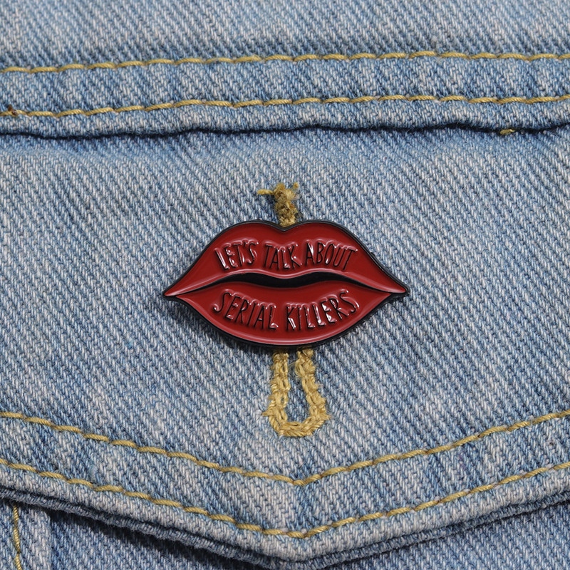 Let's Talk about Serial Killers Lip Enamel Pins Brooches Cartoon Red ...