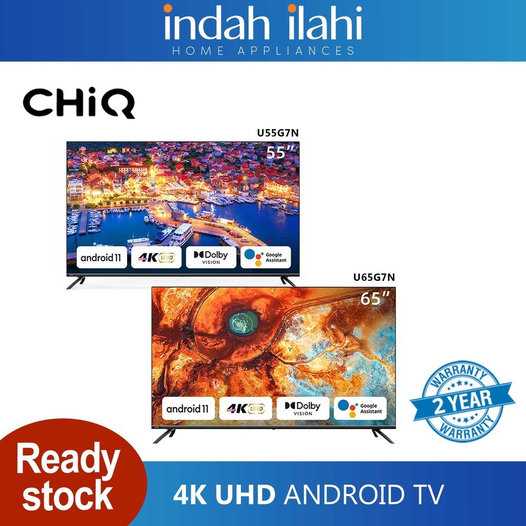 CHiQ 4K UHD Android TV U55G7N (55") U65G7N (65'") | Shopee Malaysia