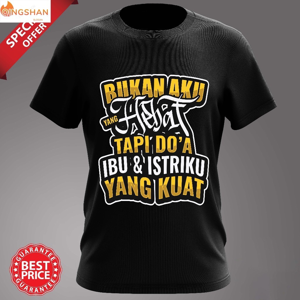 BAJU BUKAN AKU HEBAT TAPI DOA IBU DAN ISTERI YANG KUAT T-SHIRT LENGAN ...