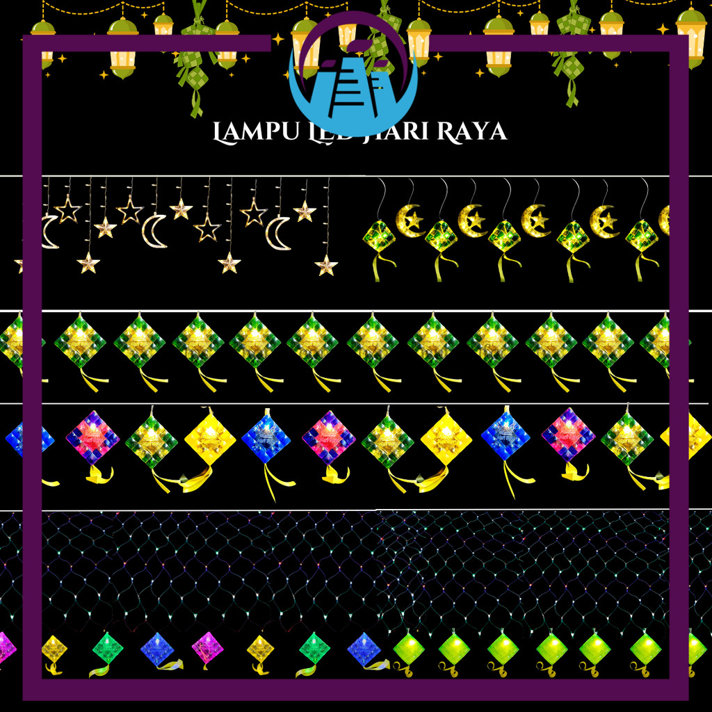 LAMPU RAYA KETUPAT & BULAN BINTANG DECORATION LIGHT LED / LAMPU RAYA ...
