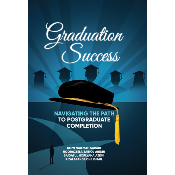 GRADUATION SUCCESS NAVIGATING THE PATH TO POSTGRADUATE COMPLETION ...