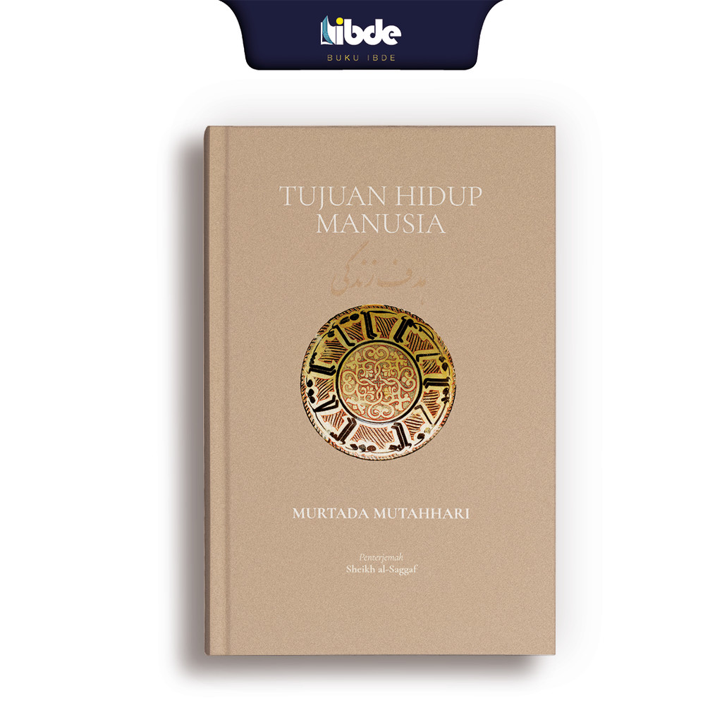 IBDE Tujuan Hidup Manusia Murtada Mutahhari Edisi Bahasa Melayu Hadaf-e ...
