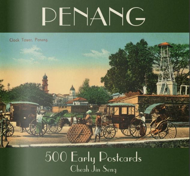 Penang: 500 Early Postcards | Cheah Jin Seng (Editions Didier Millet ...