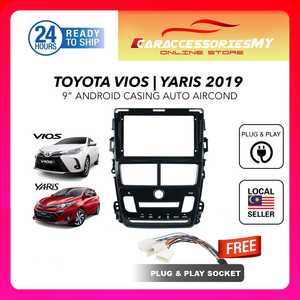 Toyota Vios Yaris 2019 Android Casing with Socket 9-inch (Auto Air-Cond ...