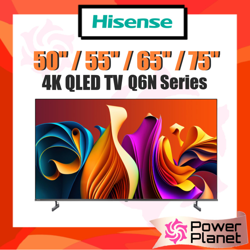 Hisense QLED TV Q6N 65'' 65Q6N / 75'' 75Q6N Smart Google TV 4K UHD ...