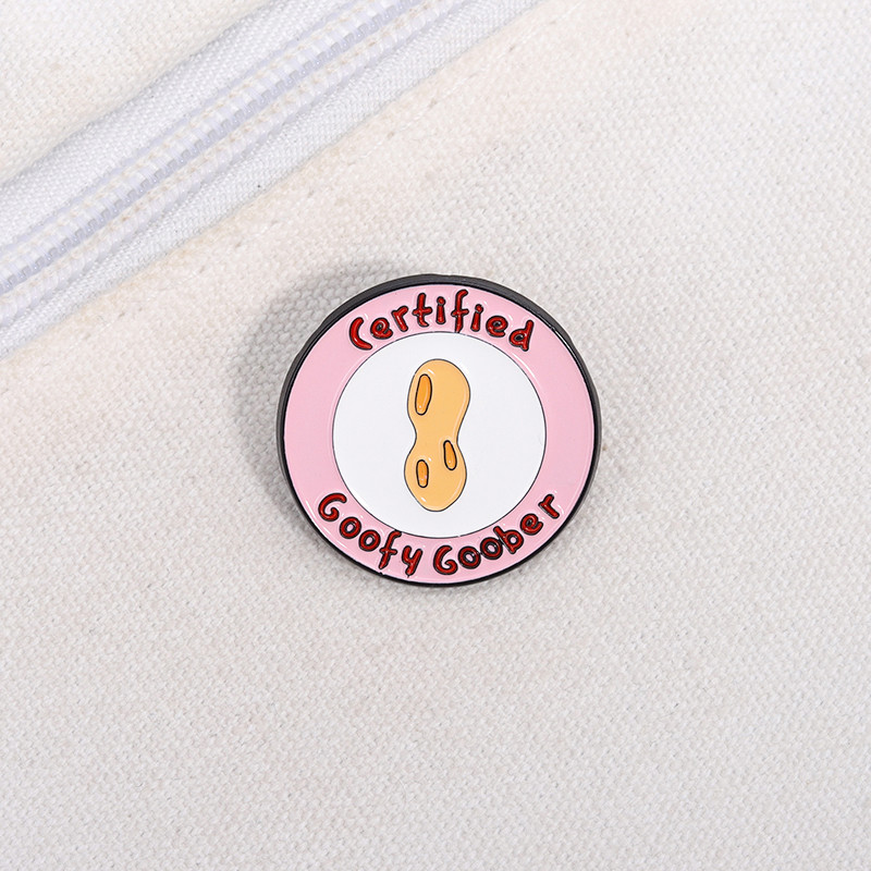 Funny Certified Goofy Goober Quotes Brooch Pins Cartoon Brooch Metal ...
