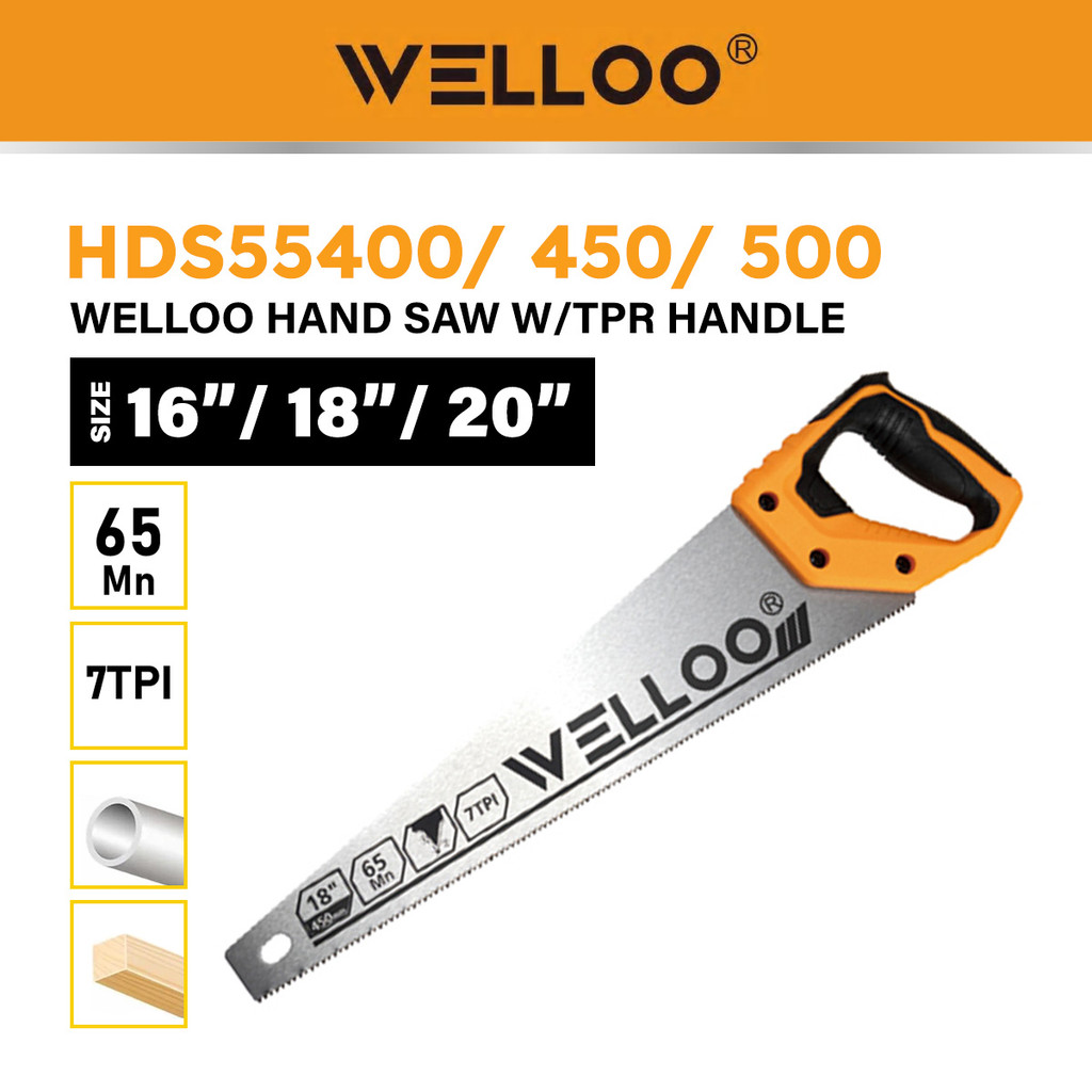 WELLOO HAND SAW W/TPR HANDLE 16"/ 18”/ 20”(HDS55400/ 450/500) 65MN 7TPI ...