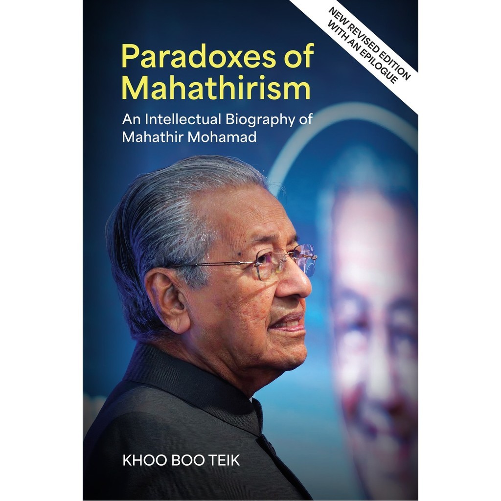 Paradoxes of Mahathirism | Khoo Boo Teik (SIRD) | Shopee Malaysia