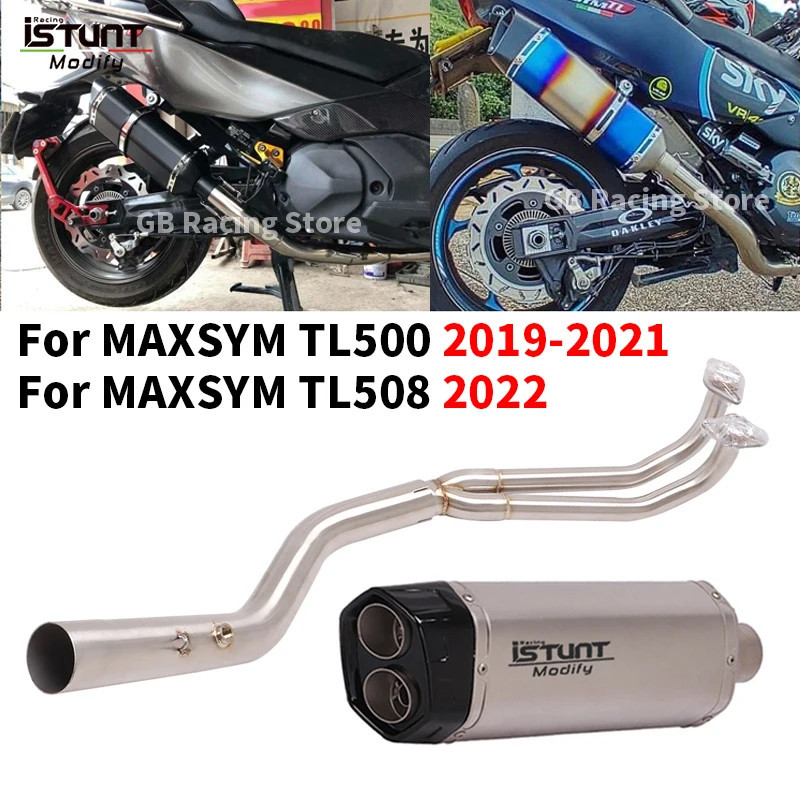 For MAXSYM TL 500 TL 508 2019 -2022 Motorcycle Exhaust Escape Moto Full ...