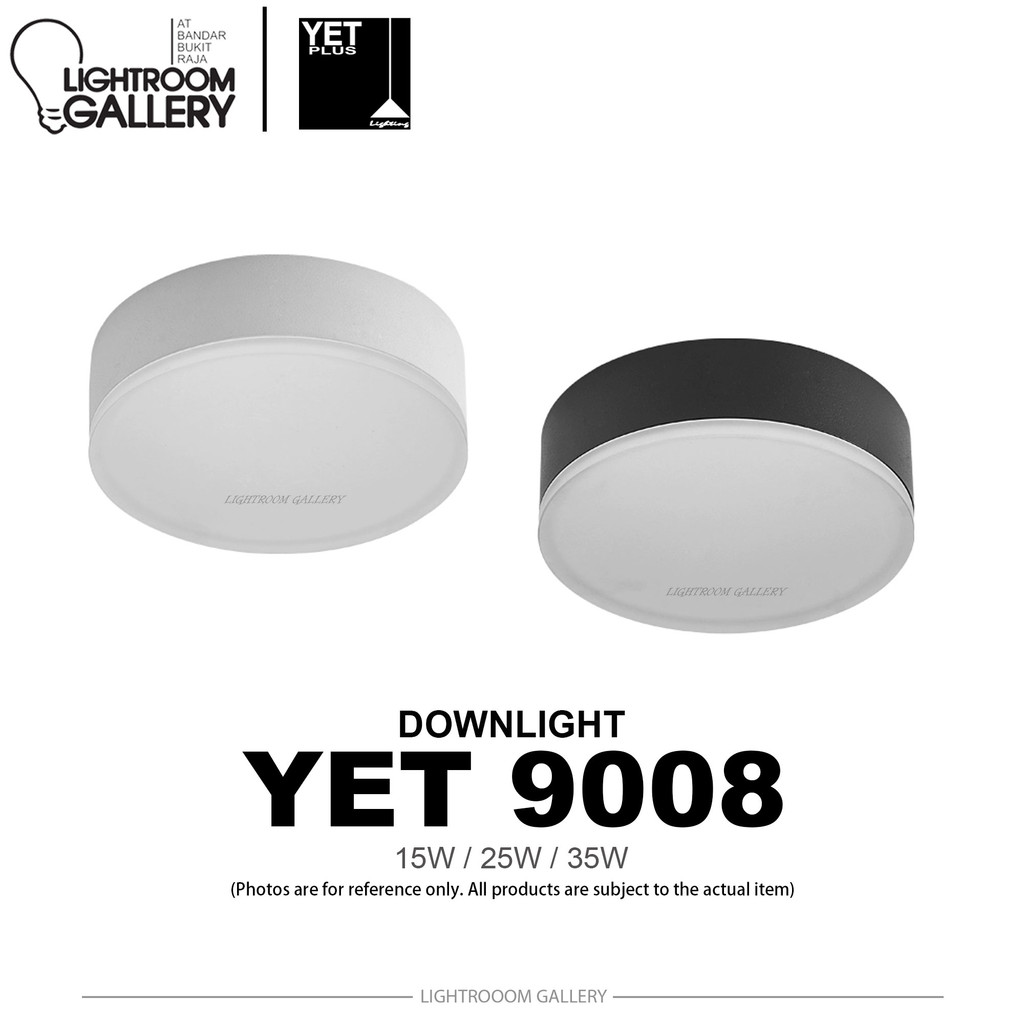 YET 9008 15W / 25W / 35W SURFACE DOWNLIGHT ( DAYLIGHT / COOLWHITE ...