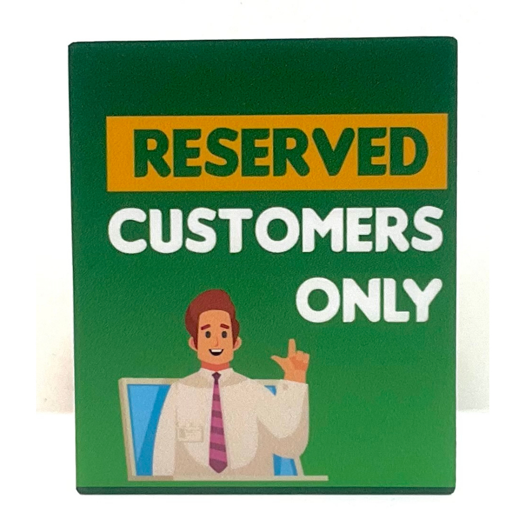 RESERVED CUSTOMERS ONLY SIGNAGE ( 80mm x 100mm ) | Shopee Malaysia