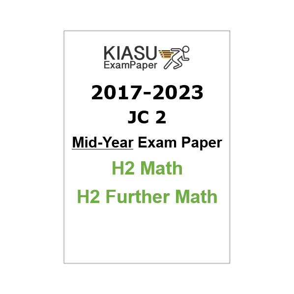 2017 - 2022 2023 JC2 JC 2 J2 Mid Year Mid-Year H2 Further Math and Math ...