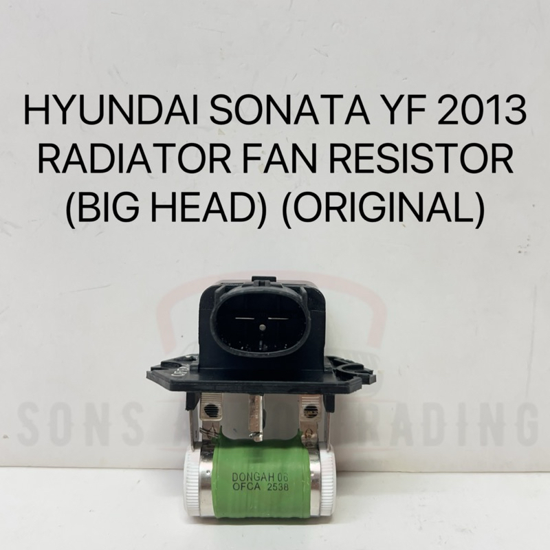 HYUNDAI SONATA YF 2013 RADIATOR FAN RESISTOR (BIG HEAD)(ORIGINAL) | Shopee Malaysia