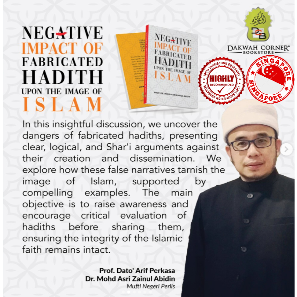 NEGATIVE IMPACT OF FABRICATED HADITH [Dr. Mohd Asri Zainul Abidin] (Dr ...