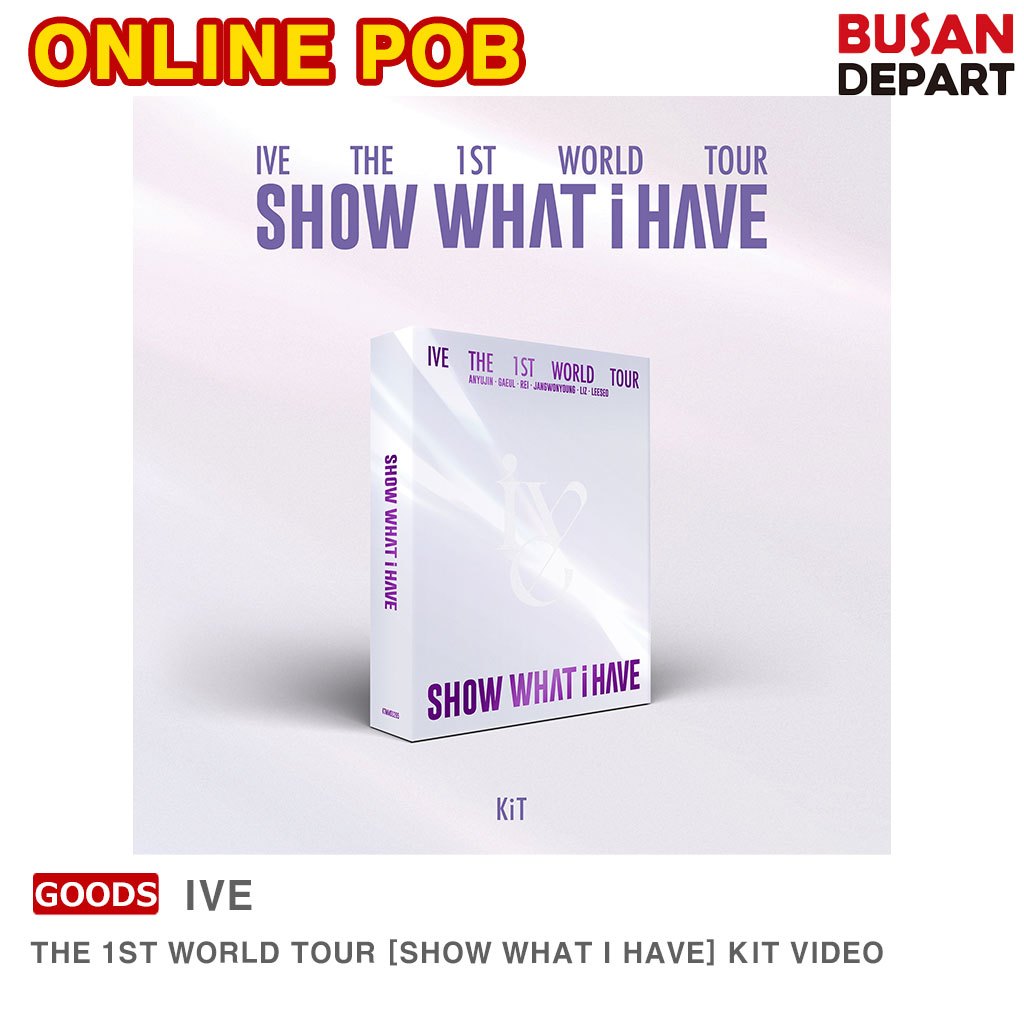[ONLINE POB]IVE THE 1ST WORLD TOUR [SHOW WHAT I HAVE] KIT VIDEO ...