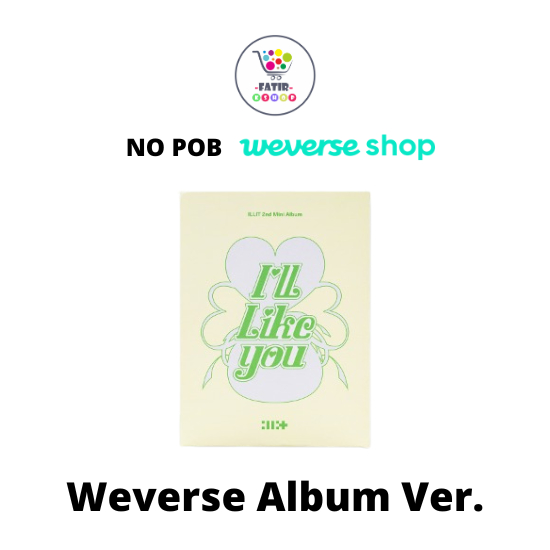 Weverse Albums Ver ILLIT 2nd Mini Album I'LL LIKE YOU | Shopee Malaysia