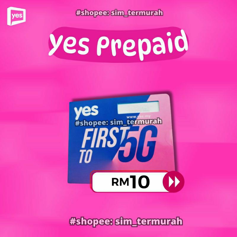 SIMKAD YES FT5G PREPAID UNLIMITED INTERNET (simkad sahaja) | Shopee Malaysia