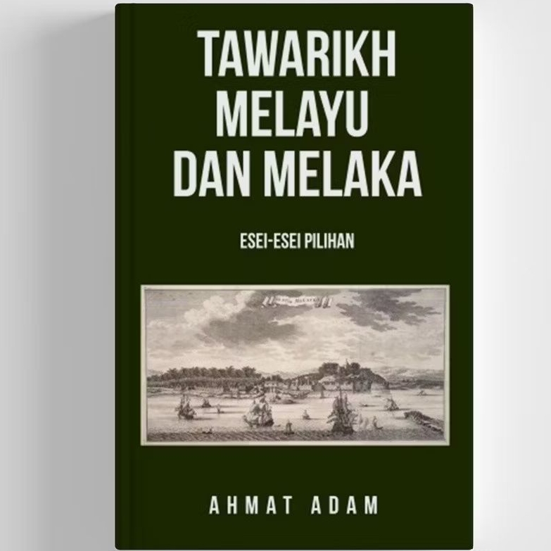 Tawarikh Melayu dan Melaka | Ahmat Adam-(GBE) | Shopee Malaysia