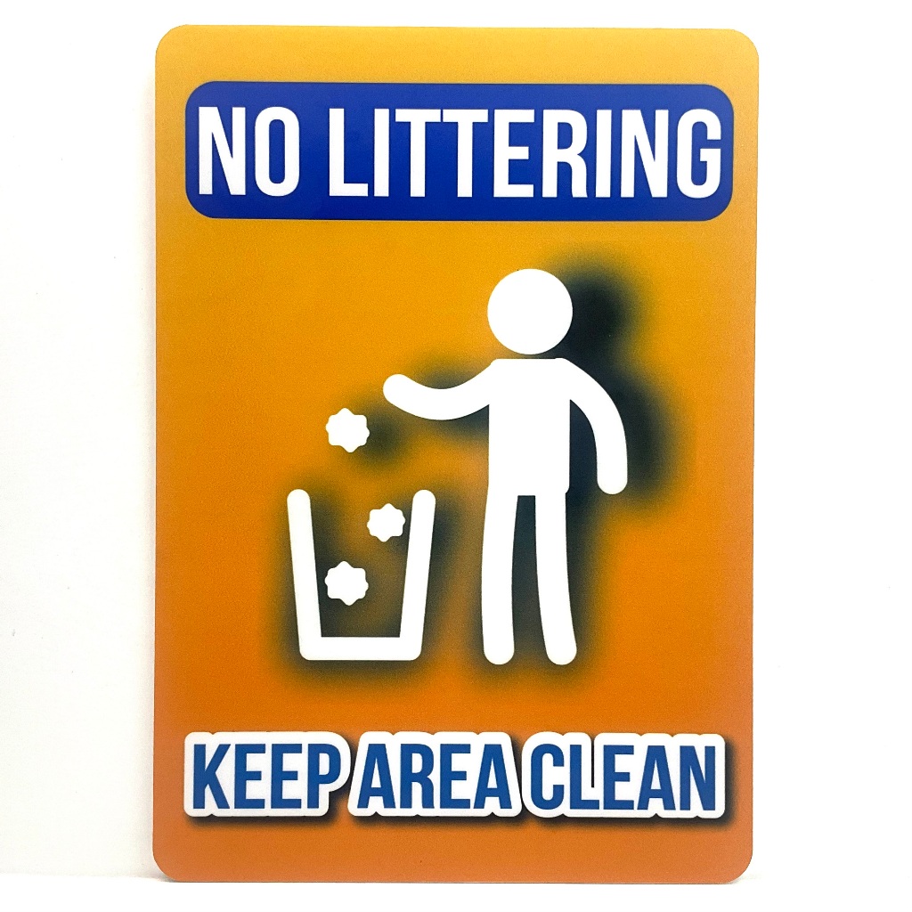 NO LITTERING KEEP AREA CLEAN SIGN/SIGNAGE | 210mm x 297mm | NOTICE SIGN ...