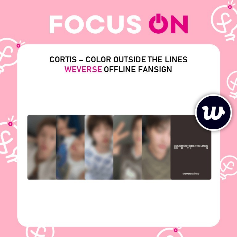CORTIS SPECIAL OFFLINE FANSIGN WEVERSE COLOR OUTSIDE THE LINES ...
