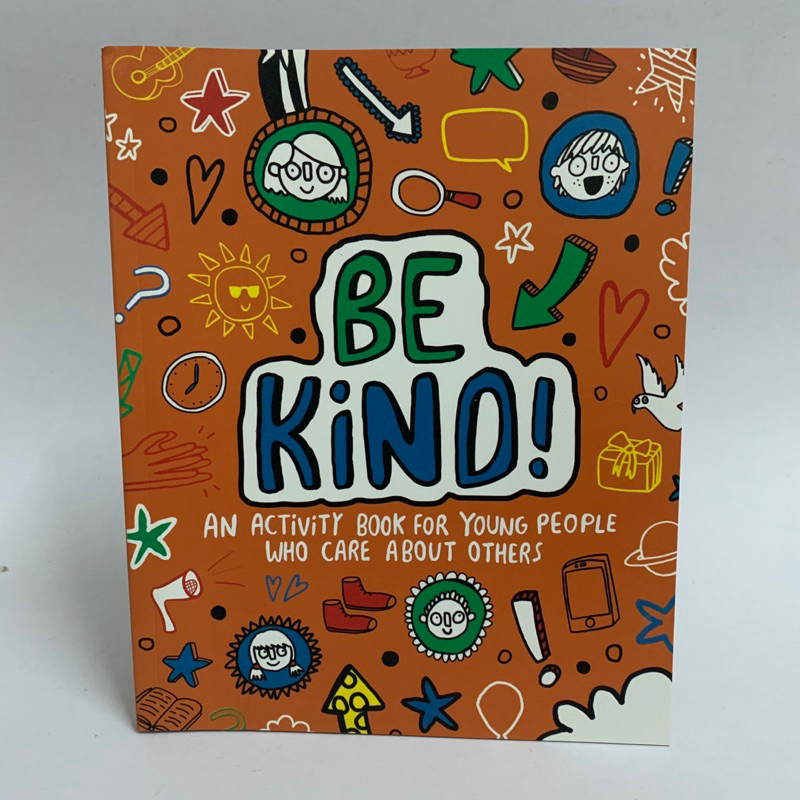 (New) Be kind :an activity book for young people who care about others ...
