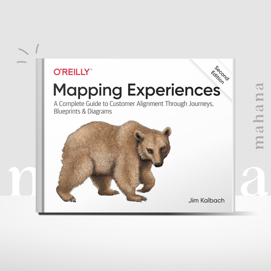 Mapping Experiences Ebooks: A Complete Guide to Creating Value through Journeys Blueprints and ...