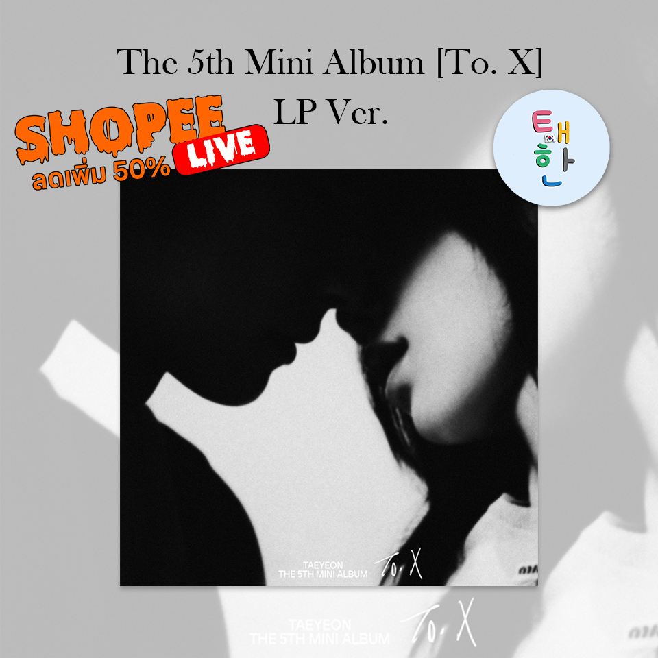 SHOPEE LIVE [TAEYEON] The 5th Mini Album [To. X]-LP ver. | Shopee Malaysia