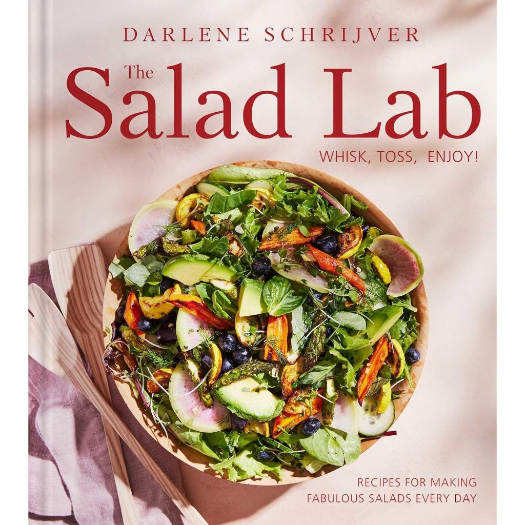 9781668025246 THE SALAD LAB: WHISK TOSS ENJOY!: RECIPES FOR MAKING ...