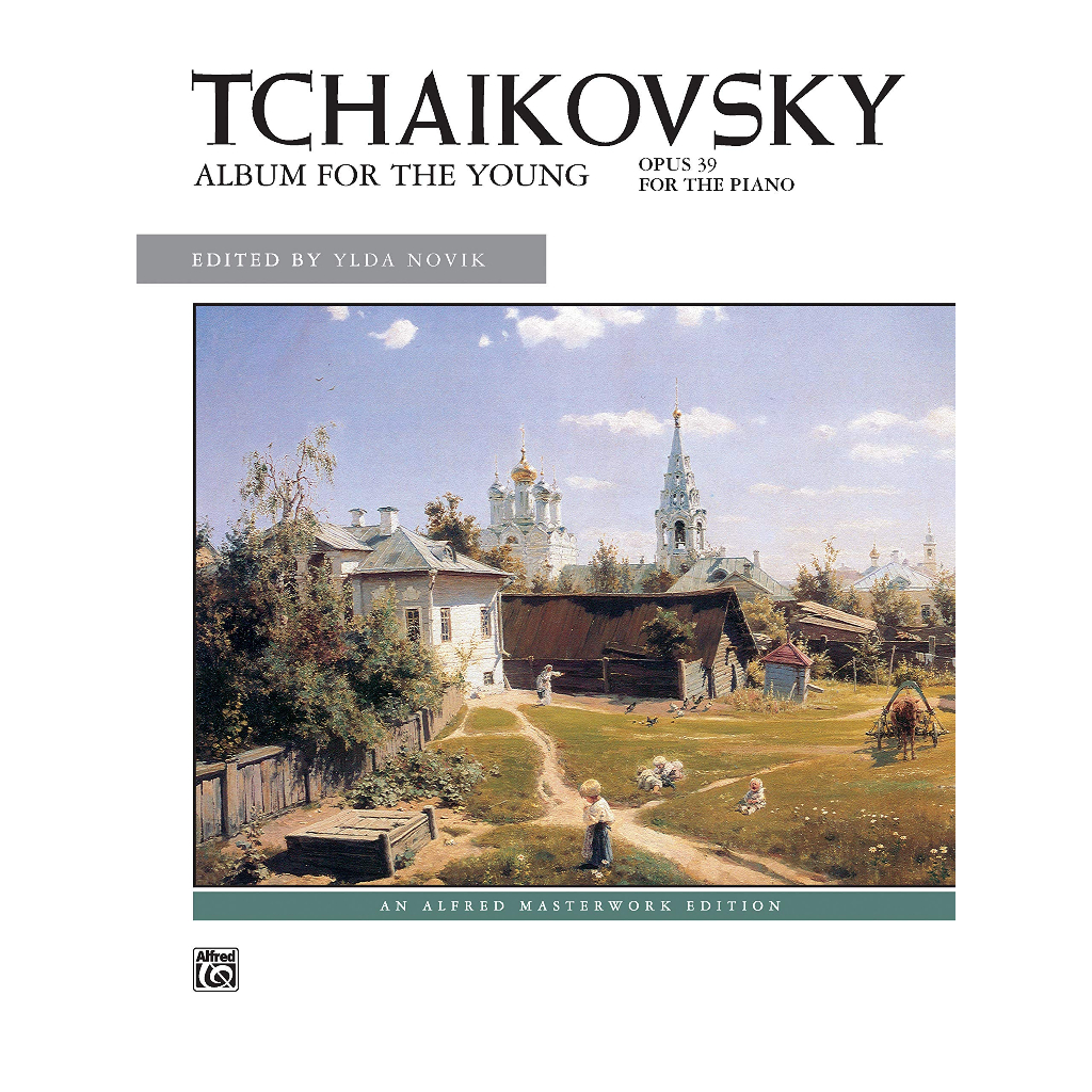 Tchaikovsky — Album for the Young, Op. 39 (Alfred Masterwork Edition ...