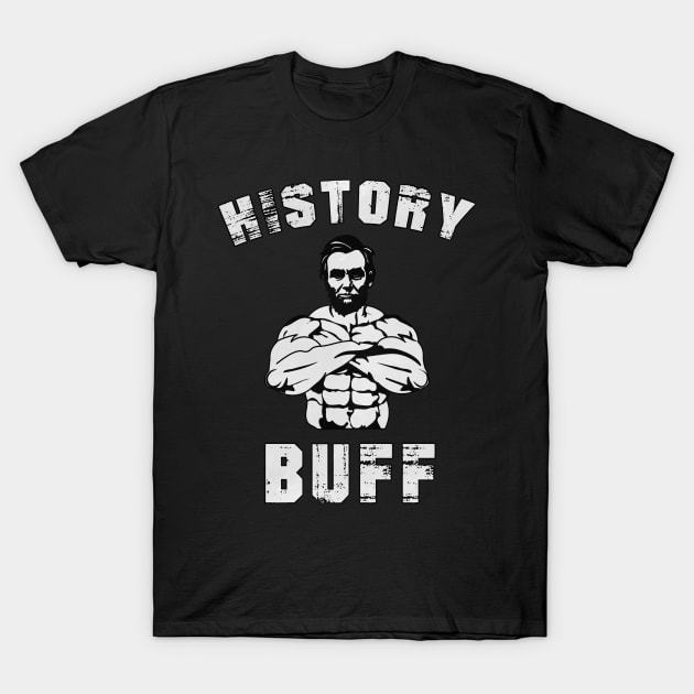 Viet Hoa Funny Abraham Lincoln The Swole History Buff Funny Pun TShirt ...