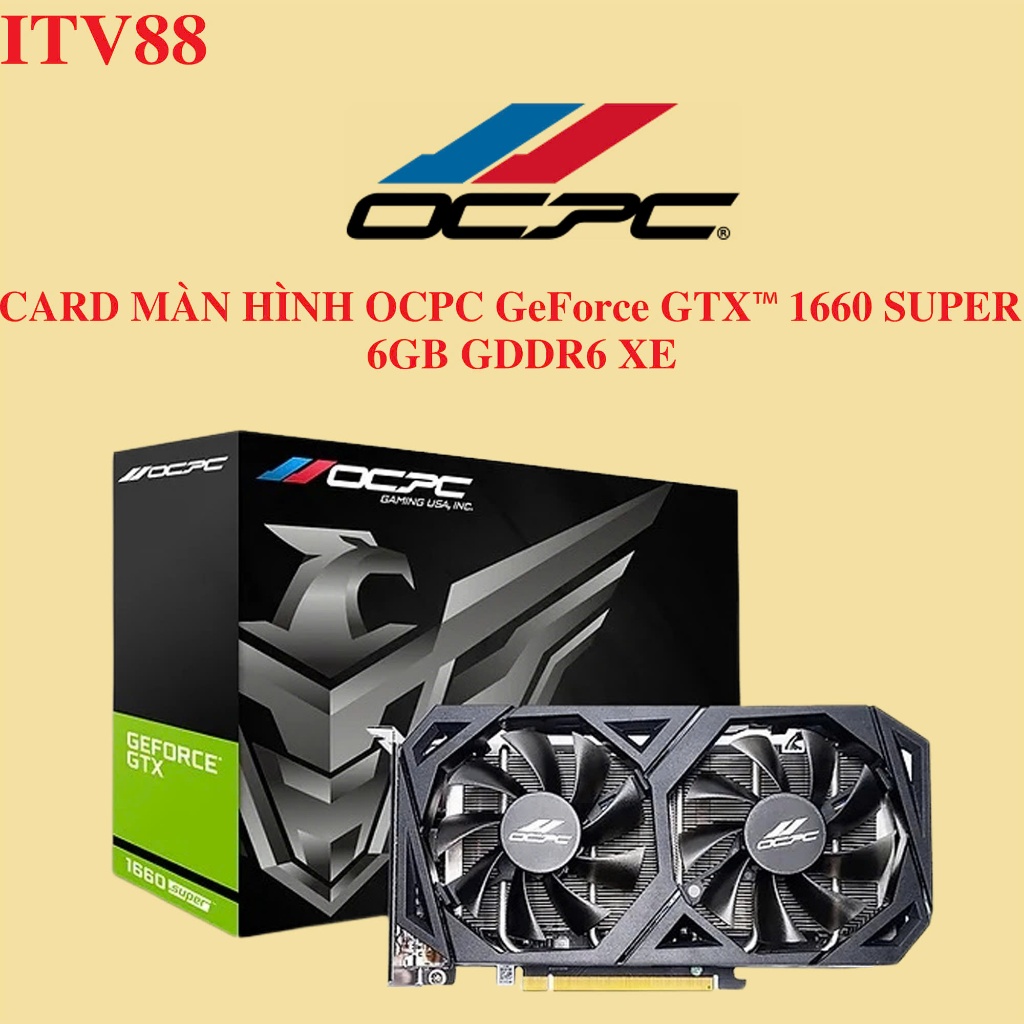 Monitor CARD - OCPC GeForce GTX 1660 SUPER 6GB GDDR6 CAR - OCVN1660G6XE ...